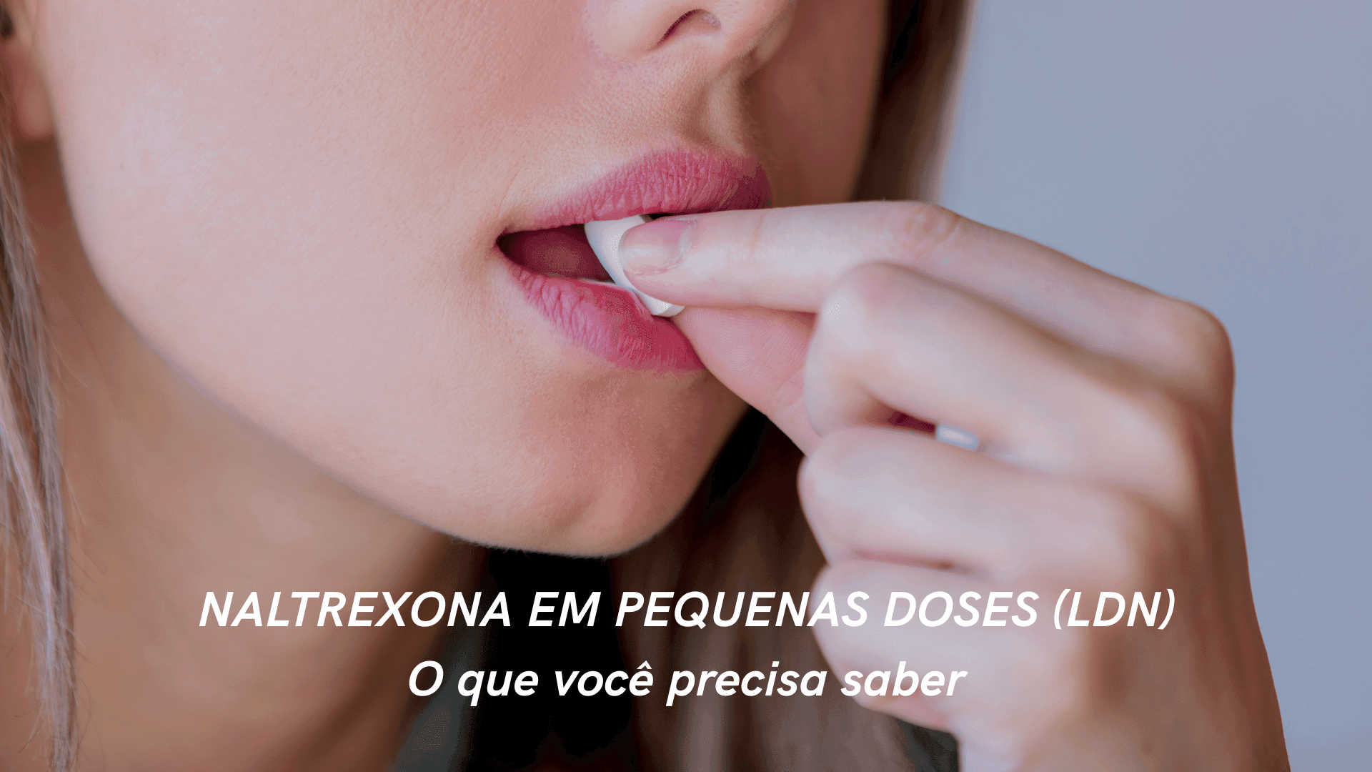 Naltrexona em Baixa Dose (LDN) no Brasil: Mecanismo e Evidências